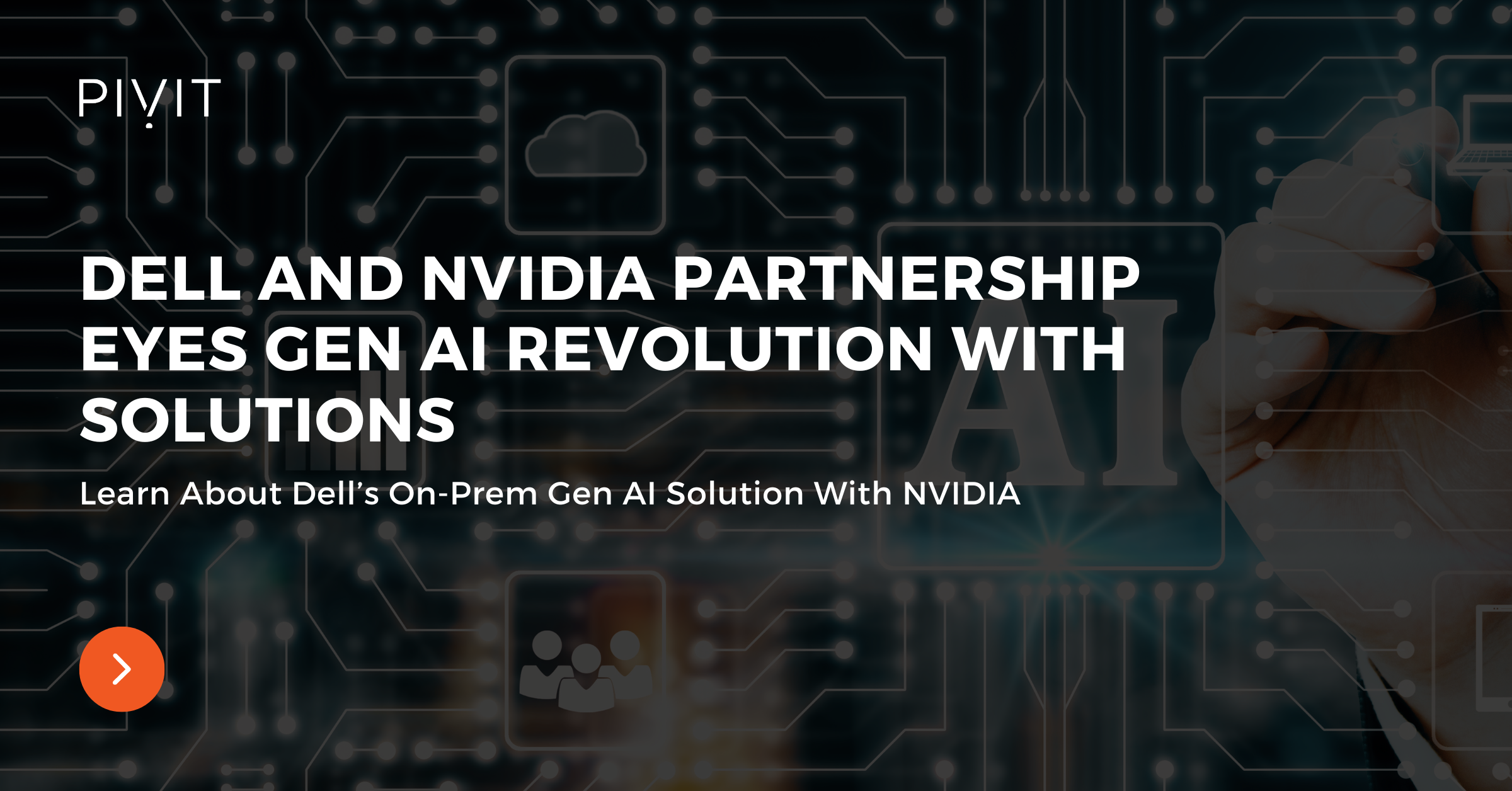 Dell and Nvidia Partnership Eyes Gen AI Revolution With Solutions
